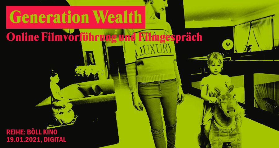 Generation Wealth | Heinrich-Böll-Stiftung Hessen